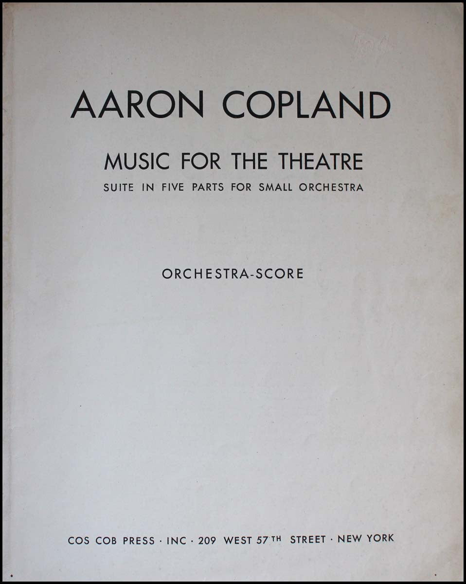 Copland, Aaron. (1900–1990) Music for the Theatre. Suite in Five Parts ...