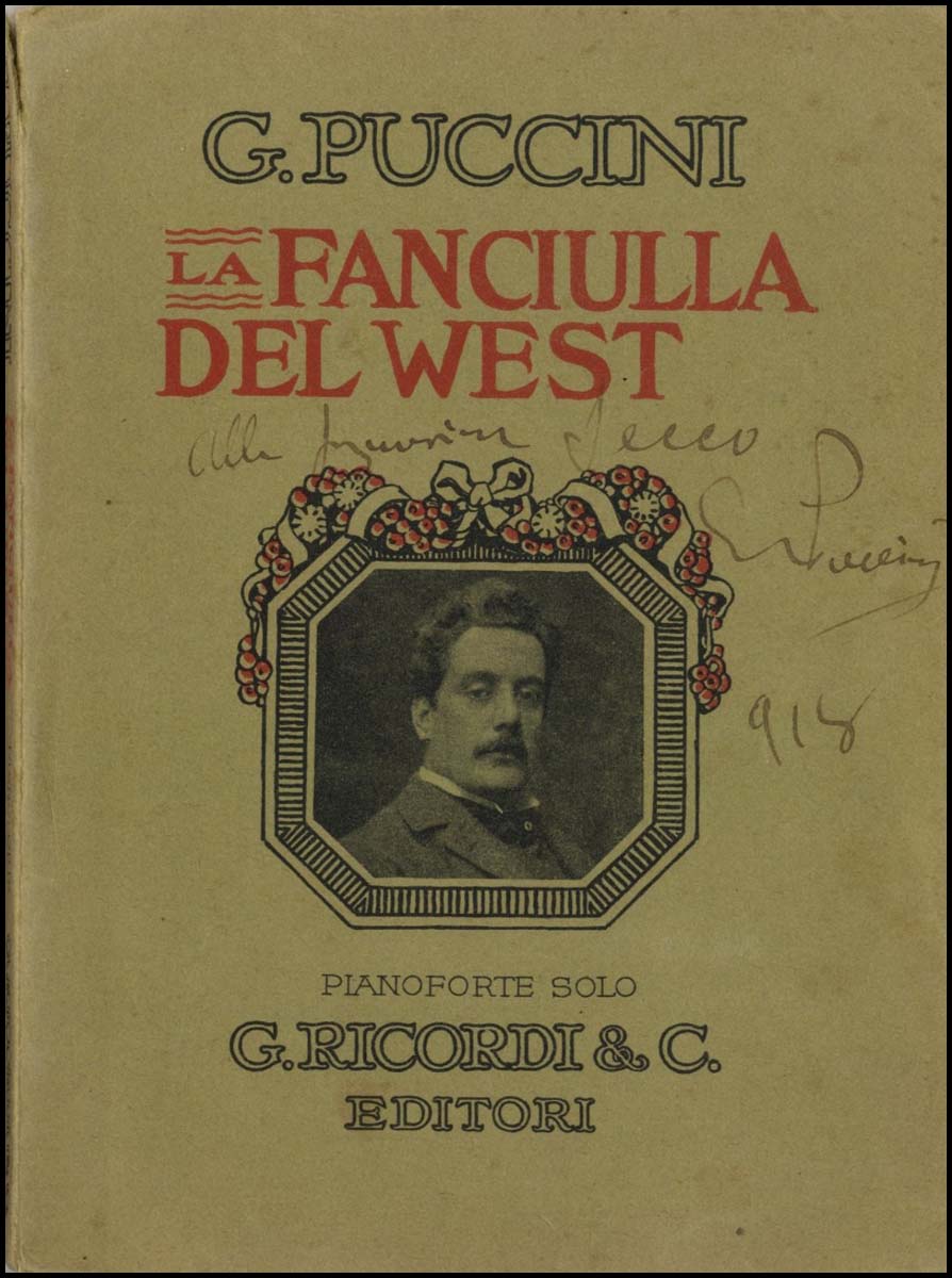 Puccini, Giacomo. (1858–1924) "La Fanciulla del West" - SIGNED SCORE – Schubertiade Music and Arts