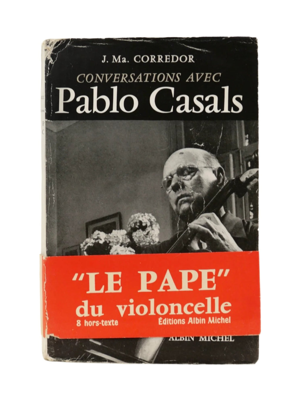 Casals, Pablo. (1876–1973) [Corredor, Joseph Maria.] "Conversations av ...
