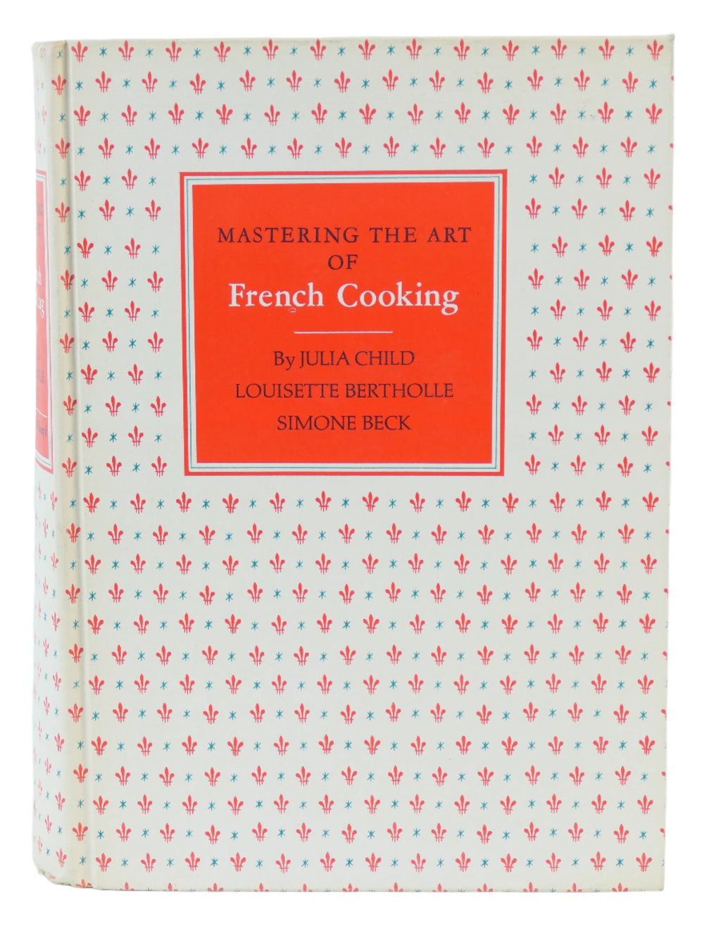 Child, Julia. (1912-2004) [Beck, Simone, Louisette Bertholle] Masterin ...