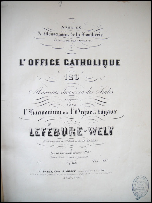 Lefébure-Wély, Louis James Alfred. (1817-1869) L’Office Catholique. 12 ...