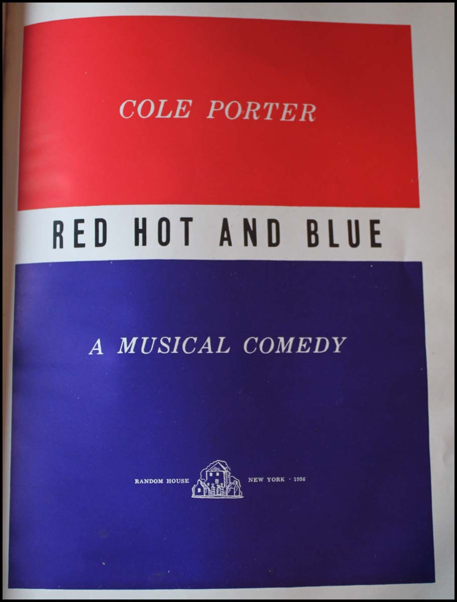 Porter, Cole. (1891–1964) RED HOT AND BLUE: ONE OF ONLY 300 COPIES SIG ...